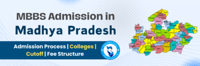 MBBS Admission in Madhya Pradesh 2025-26 - Colleges, Seat Matrix, Fee Structure