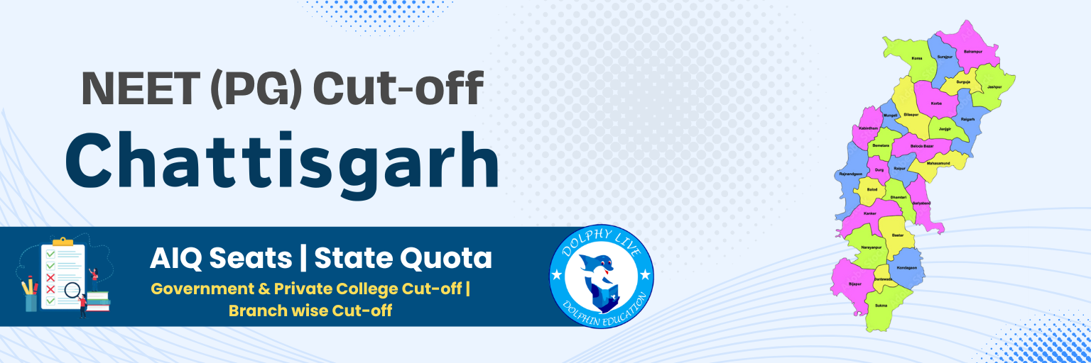 Chhattisgarh NEET PG Cut Off 2024: Branch, College, Category & Round Wise Cutoff Details